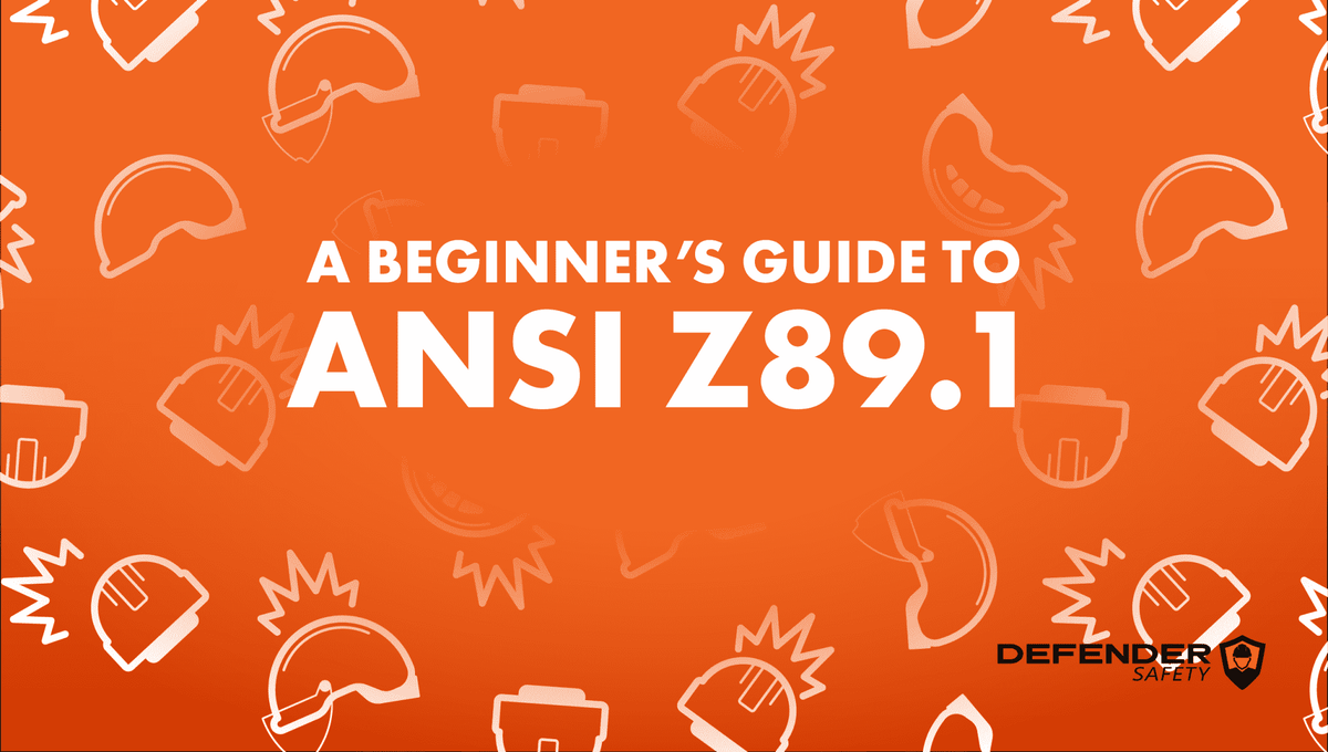 A Beginner’s Guide to ANSI z89.1 | Defender Safety