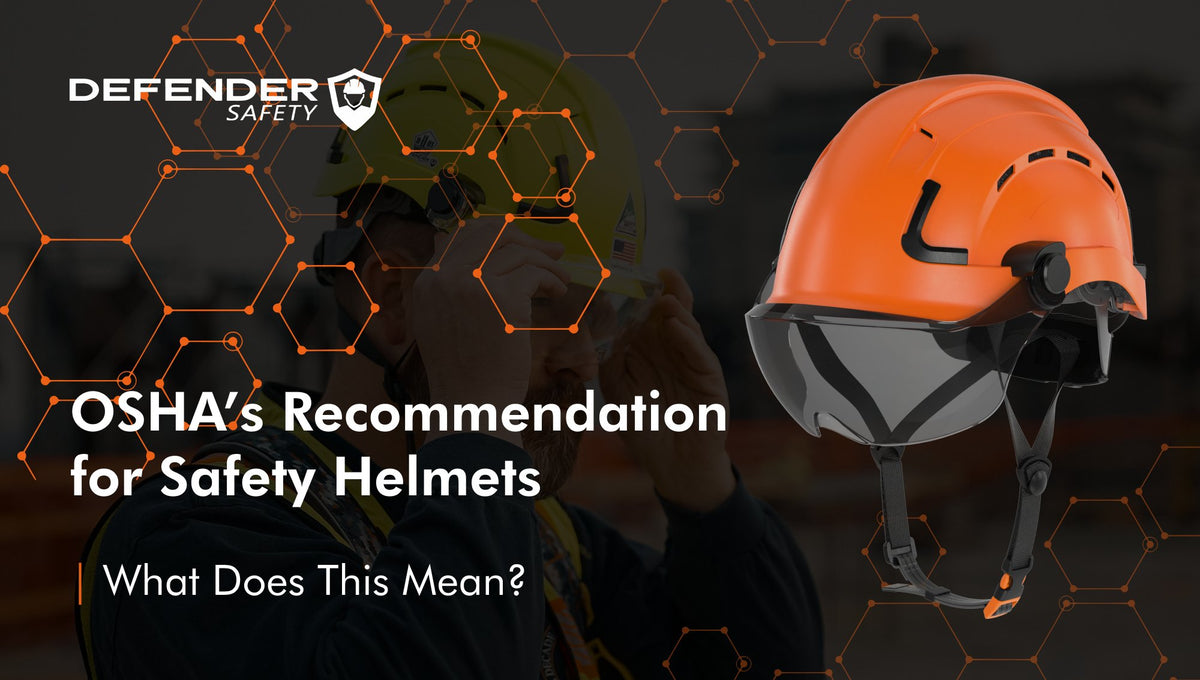 OSHA recommending Safety Helmets | What does this mean